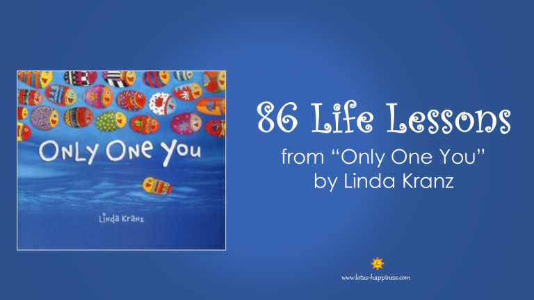 86 Life Lessons from “Only One You” by Linda Kranz - Lotus Happiness