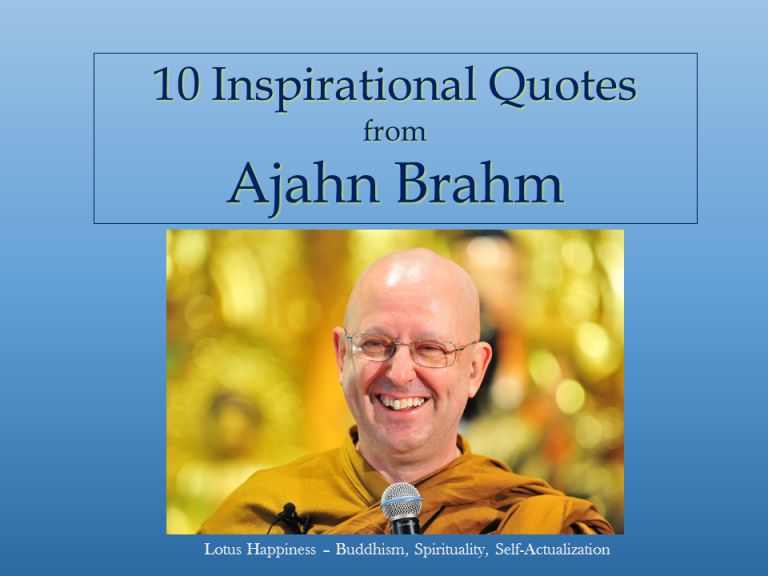 10 Inspirational Quotes from Ajahn Brahm - Lotus Happiness