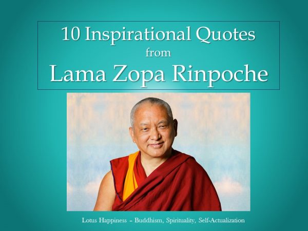 10 Inspirational Quotes from Lama Zopa Rinpoche - Lotus Happiness