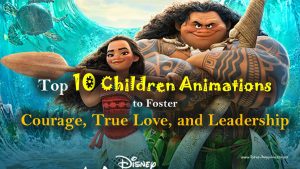 Top 10 Children Animations to Foster Courage, Resilience, and ...